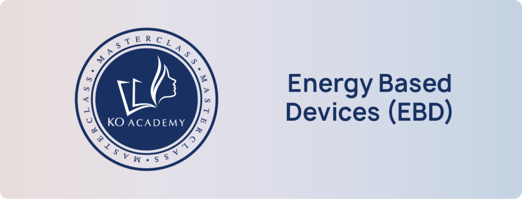 Energy Based Devices (EBD) - Dr Ko Academy